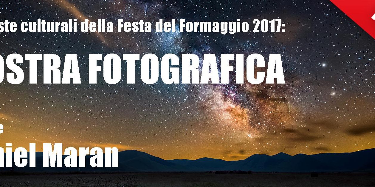 Proposte culturali 2017: MOSTRA FOTOGRAFICA di Daniel Maran – Festa del ...